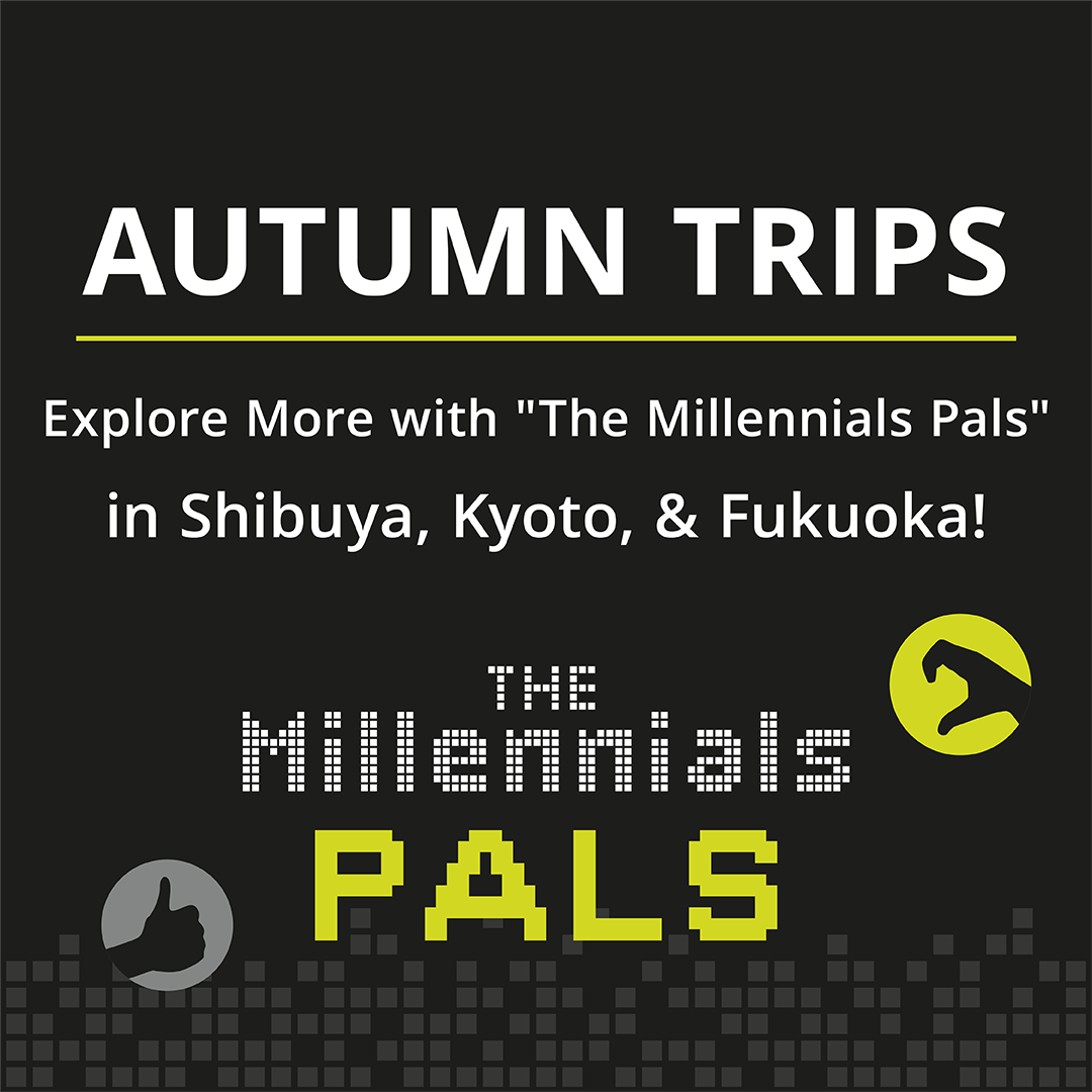 【Archive】Explore Japan in Autumn with The Millennials Pals Campaign ...